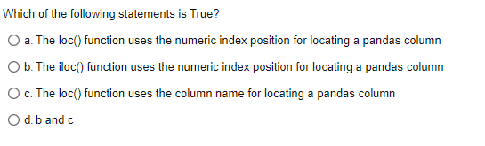 Solved Which of the following statements is True? a. The | Chegg.com