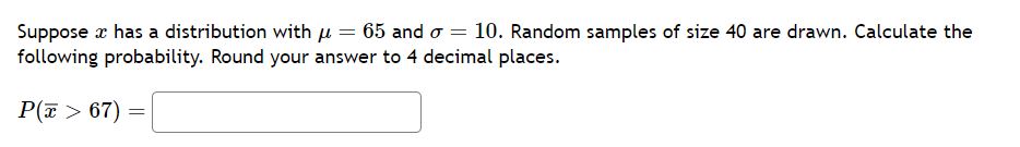 Solved Suppose x has a distribution with μ=65 and σ=10. | Chegg.com