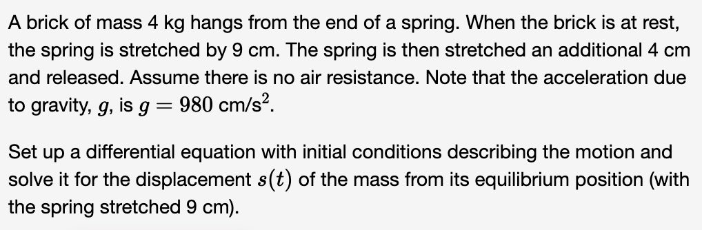 Solved A brick of mass 4 kg hangs from the end of a spring. | Chegg.com