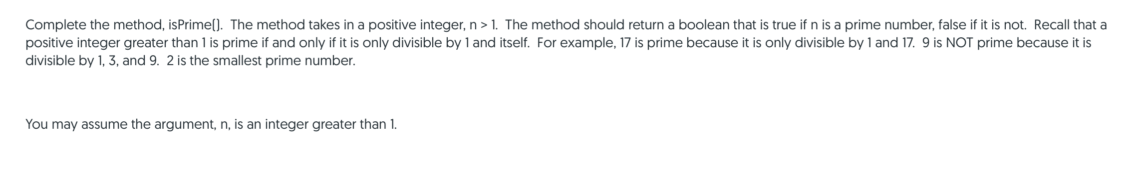 Solved Complete the method, isPrime(). The method takes in a | Chegg.com