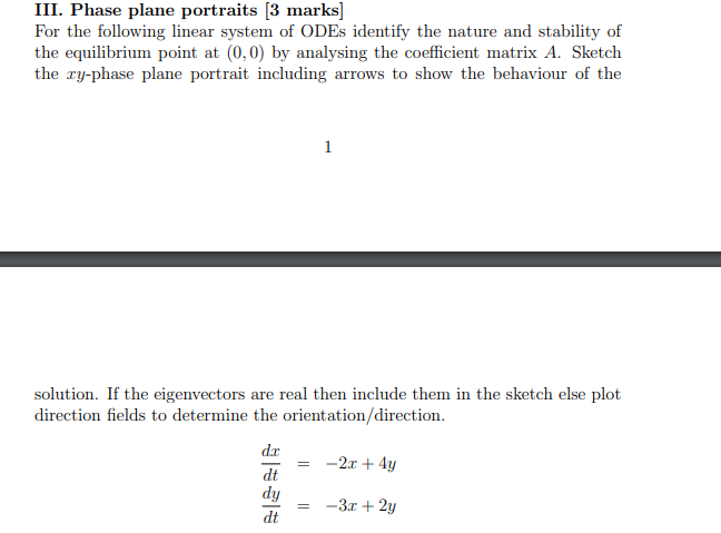 Solved III. Phase plane portraits [3 marks] For the | Chegg.com