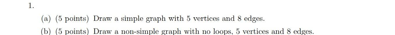 Solved 1. (a) (5 points) Draw a simple graph with 5 vertices | Chegg.com