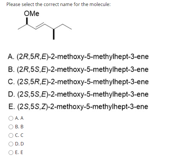 Solved Please select the correct name for the molecule: ОMe | Chegg.com