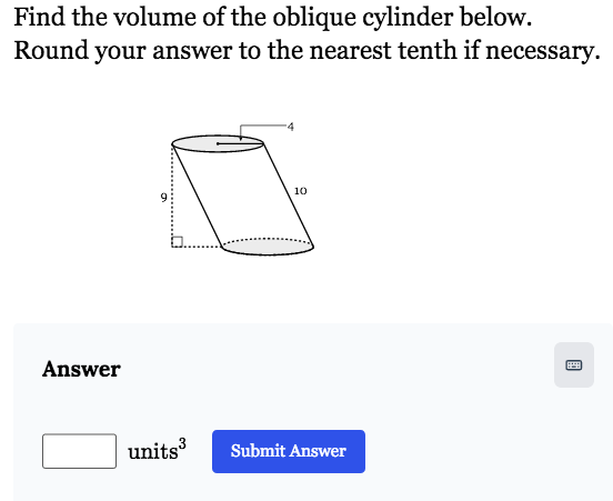 Solved Find the volume of the oblique cylinder below.Round | Chegg.com
