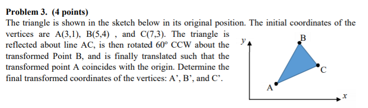 Solved Problem 3. (4 points) The triangle is shown in the | Chegg.com
