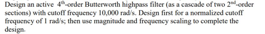 Design an active 4th-order Butterworth highpass | Chegg.com