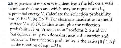Solved 2.9 A particle of mass m is incident from the left on | Chegg.com