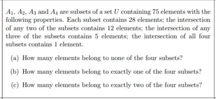 Solved A1a2a3 And A4 Are Subsets Of A Set U Containing 75 