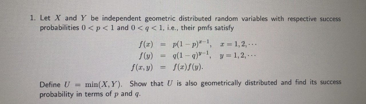 Solved 1. Let X and Y be independent geometric distributed | Chegg.com