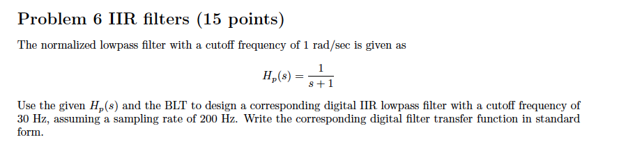 Solved Problem 6 IIR filters (15 points) The normalized | Chegg.com