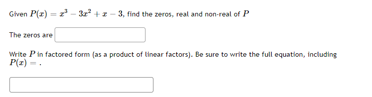 Solved Given P(x) = x2 – 3x2 + x - 3, find the zeros, real | Chegg.com