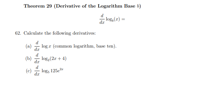 Solved Theorem 29 (Derivative of the Logarithm Base b ) | Chegg.com