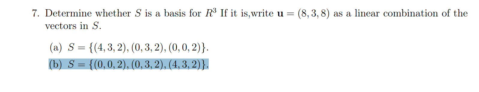 Solved 7. Determine whether S is a basis for R3 If it is, | Chegg.com