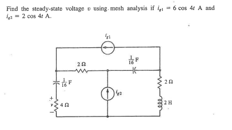 Solved Find the steady-state voltage v using. mesh analysis | Chegg.com