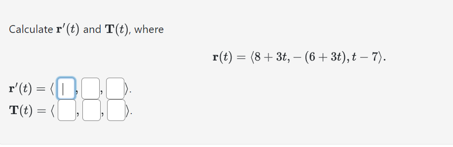 Solved Calculate r′(t) and T(t), where | Chegg.com