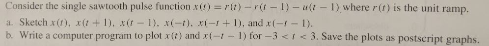 Solved Consider the single sawtooth pulse function x(t) = | Chegg.com