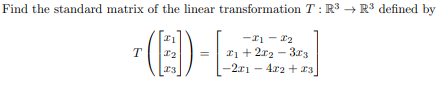 Solved Find the standard matrix of the linear transformation | Chegg.com