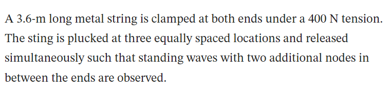 Solved A 3.6-m long metal string is clamped at both ends | Chegg.com