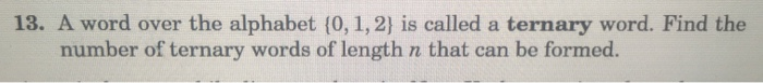 Solved 13. A word over the alphabet (0, 1,2) is called a | Chegg.com