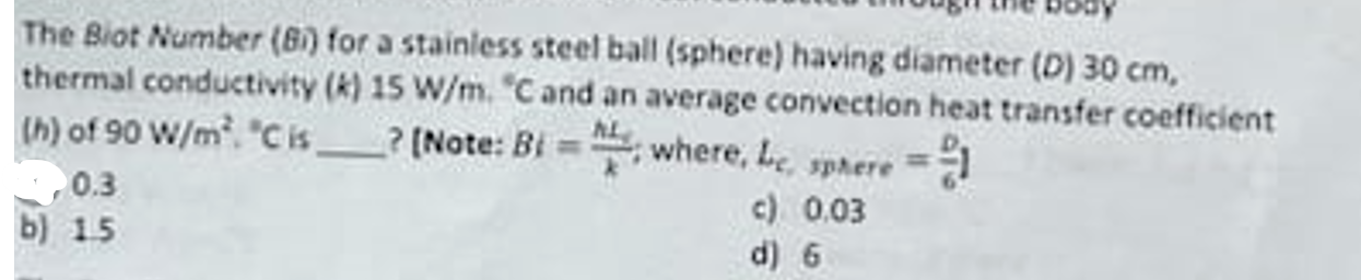 Solved The Biot Number (6i) for a stainless steel ball | Chegg.com
