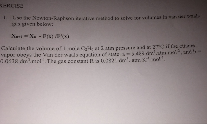 Solved Use the Newton-Raphson iterative method to solve for | Chegg.com