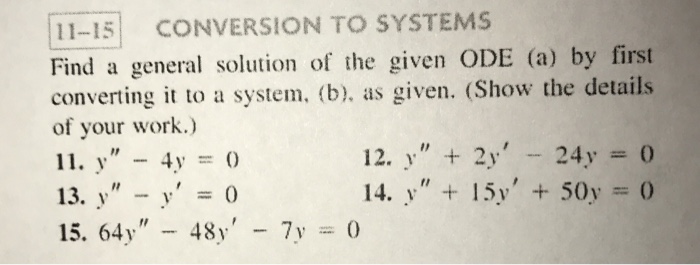 Solved 11-15 CONVERSION TO SYSTEMS Find a general solution | Chegg.com