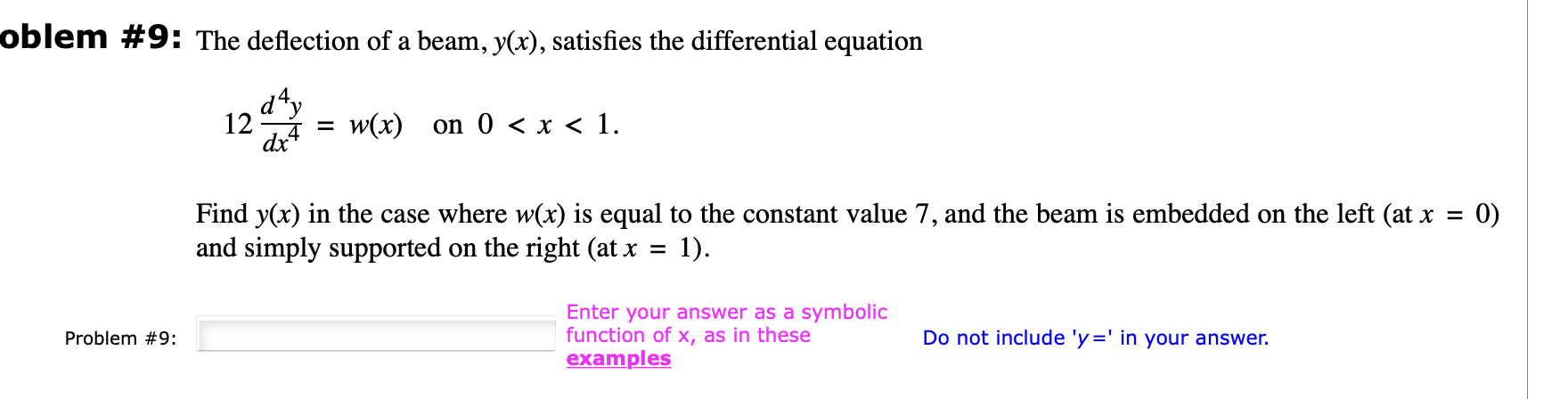 [Solved]: bblem #9: The deflection of a beam, ( y(x) ),