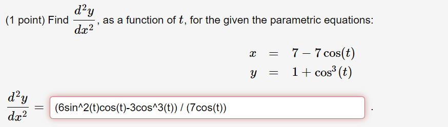 Solved (1 point) Find dx2d2y, as a function of t, for the | Chegg.com