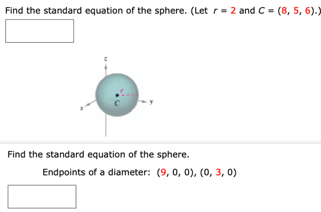 Solved Find the standard equation of the sphere. (Let r = 2 | Chegg.com
