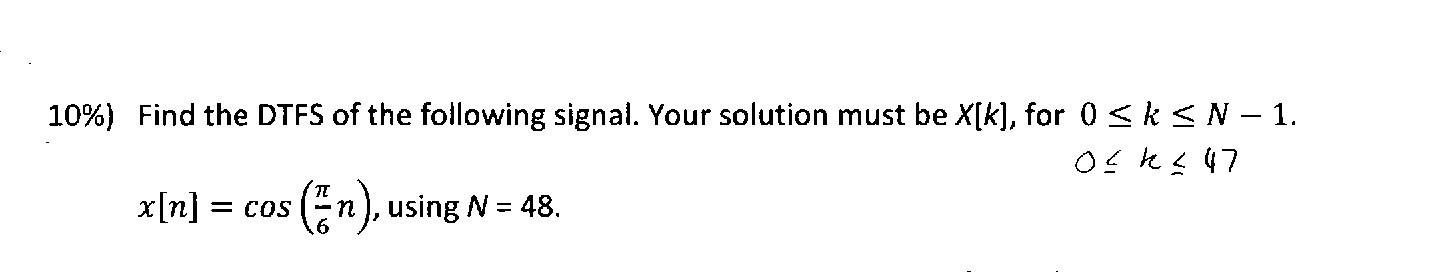 Solved 10%) Find the DTFS of the following signal. Your | Chegg.com
