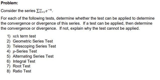 Solved Problem: Consider the series ∑n=1∞e−n. For each of | Chegg.com