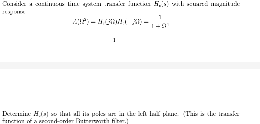 Solved Consider a continuous time system transfer function | Chegg.com