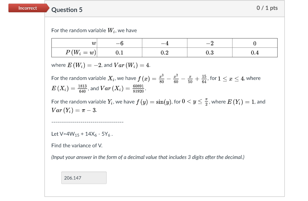 Solved Incorrect Question 5 0/ 1 pts For the random variable | Chegg.com