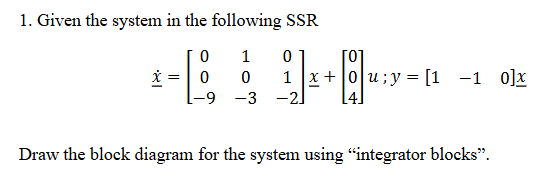 Solved Given the system in ﻿the following | Chegg.com