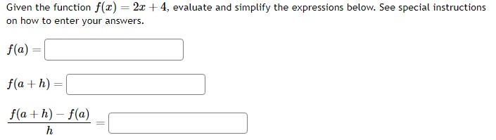 Solved Given the function f(x)=2x+4, evaluate and simplify | Chegg.com