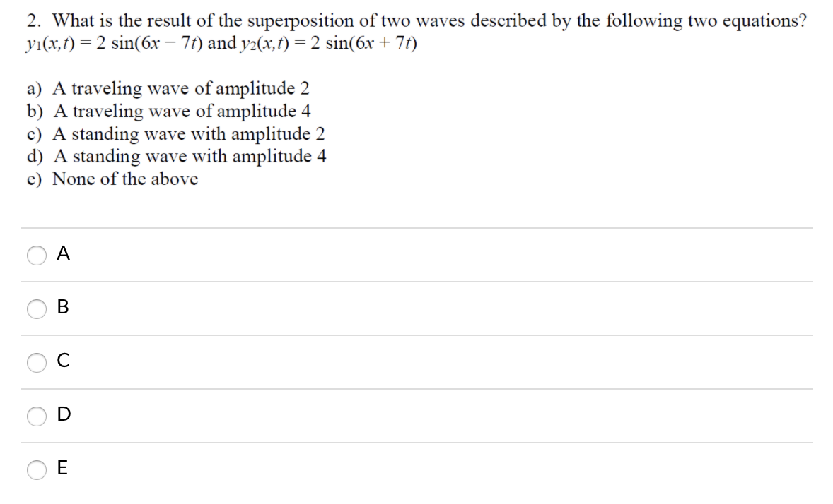 Solved 2. What is the result of the superposition of two | Chegg.com