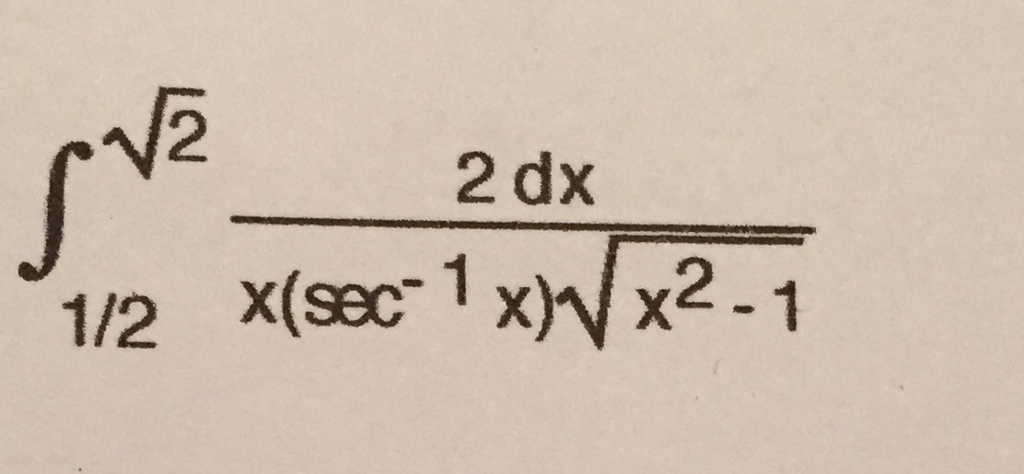 Solved 2 2 dx 1/2 x(sec 1 xNx2-1 | Chegg.com