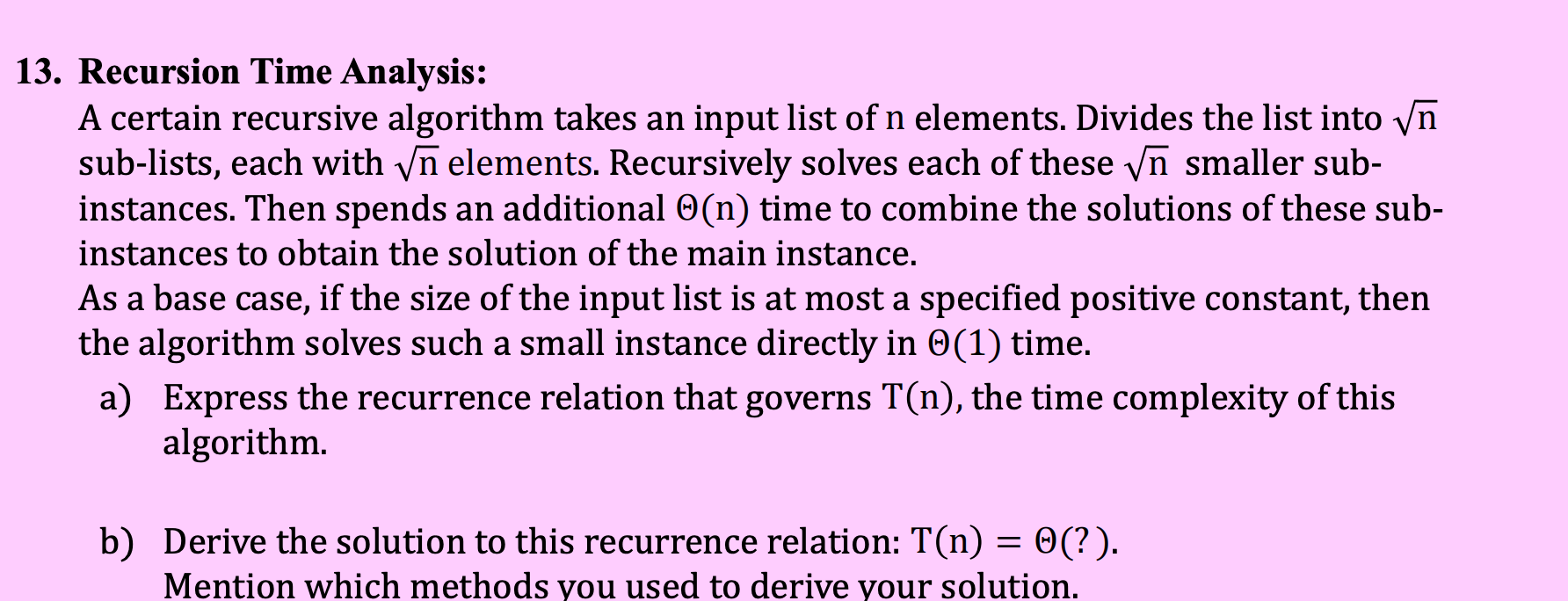 Solved 13. Recursion Time Analysis: A certain recursive | Chegg.com