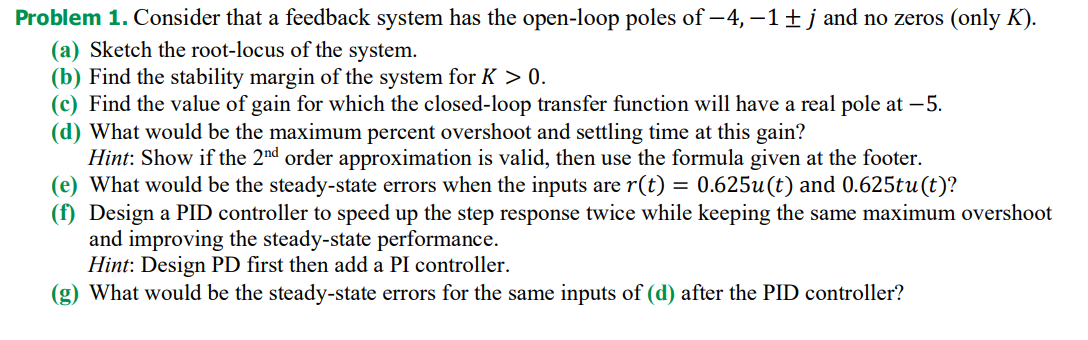 Solved Problem 1. Consider that a feedback system has the | Chegg.com