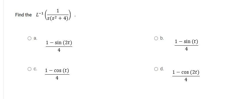 Solved Find the L-1 1 (5682 +43) O a. O b. 1-sin (2) 1-sin | Chegg.com