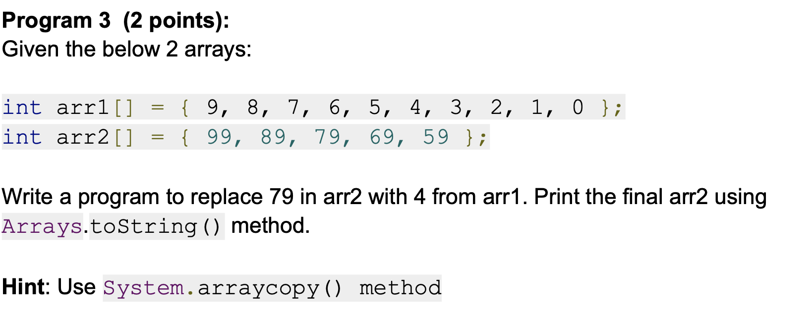 Solved Program 3 (2 points): Given the below 2 arrays: = int | Chegg.com