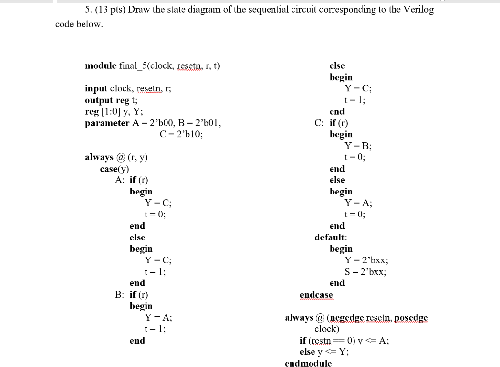 Solved 5. (13 pts) Draw the state diagram of the sequential | Chegg.com
