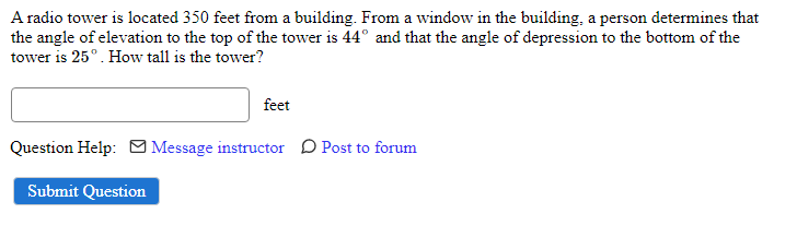 Solved A radio tower is located 350 feet from a building. | Chegg.com