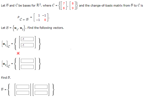 Solved Let B ﻿and C ﻿be bases for R2, ﻿where C={[78],[89]} | Chegg.com