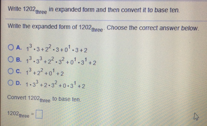 Solved Write 1202_three in expanded form and then convert it | Chegg.com