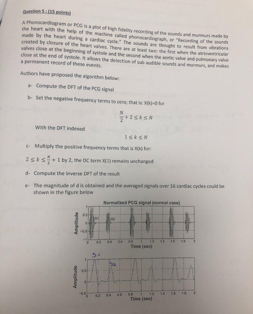 Solved Question 5 : (15 points) A Phonocardiogram or PCG is | Chegg.com