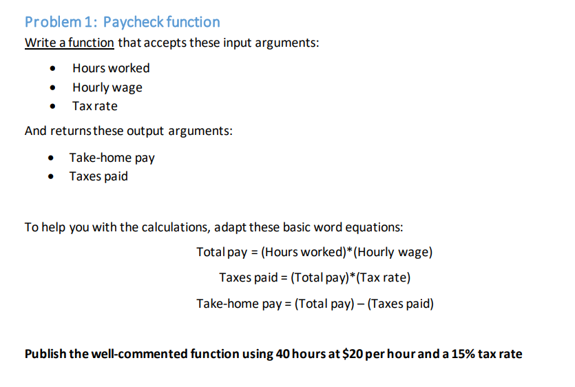 Solved Problem 1: Paycheck function Write a function that | Chegg.com
