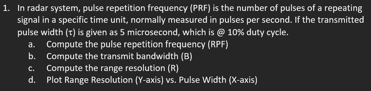 Solved 1. In radar system, pulse repetition frequency (PRF) | Chegg.com