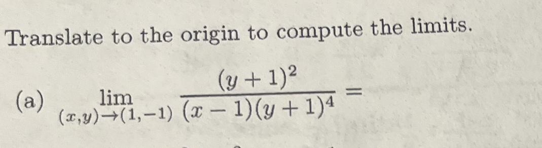 Solved Translate to the origin to compute the limits. (a) | Chegg.com