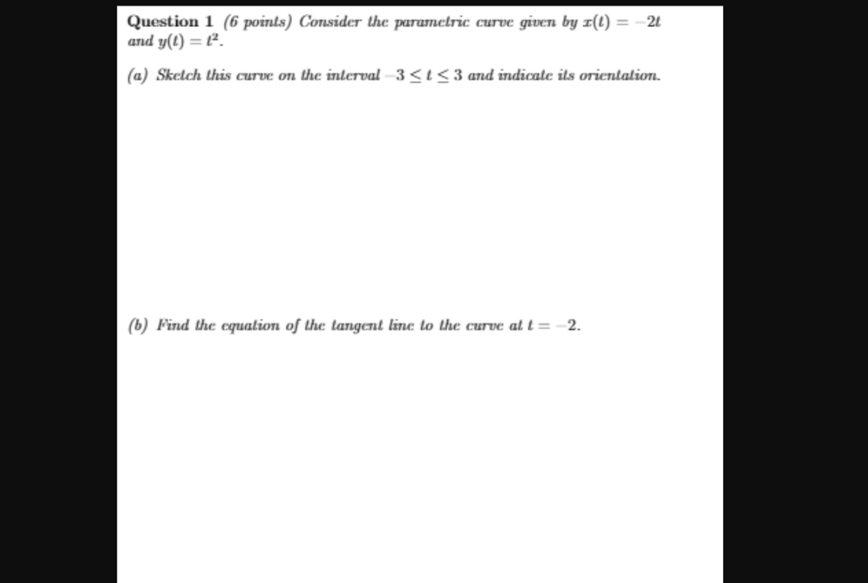 Solved Question 1 ( 6 ﻿points) ﻿Consider the parametric | Chegg.com